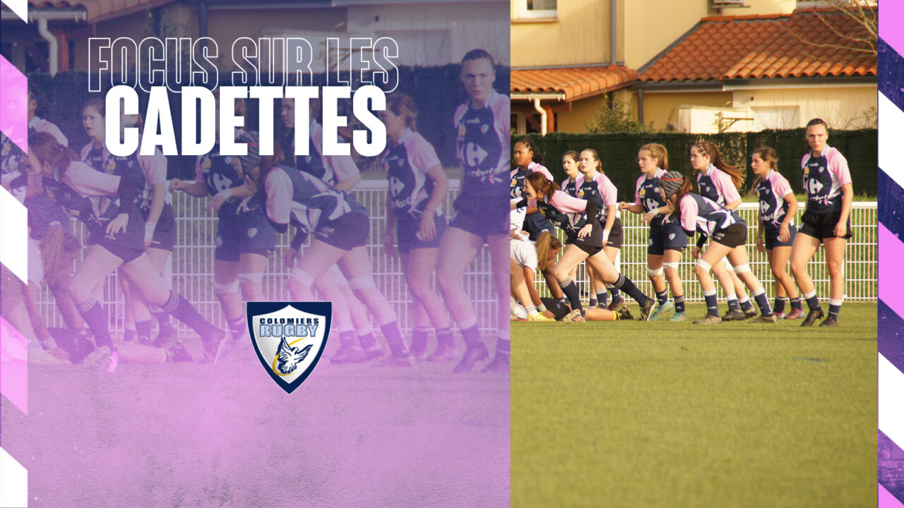 Focus sur nos cadettes ! | Colomiers Rugby