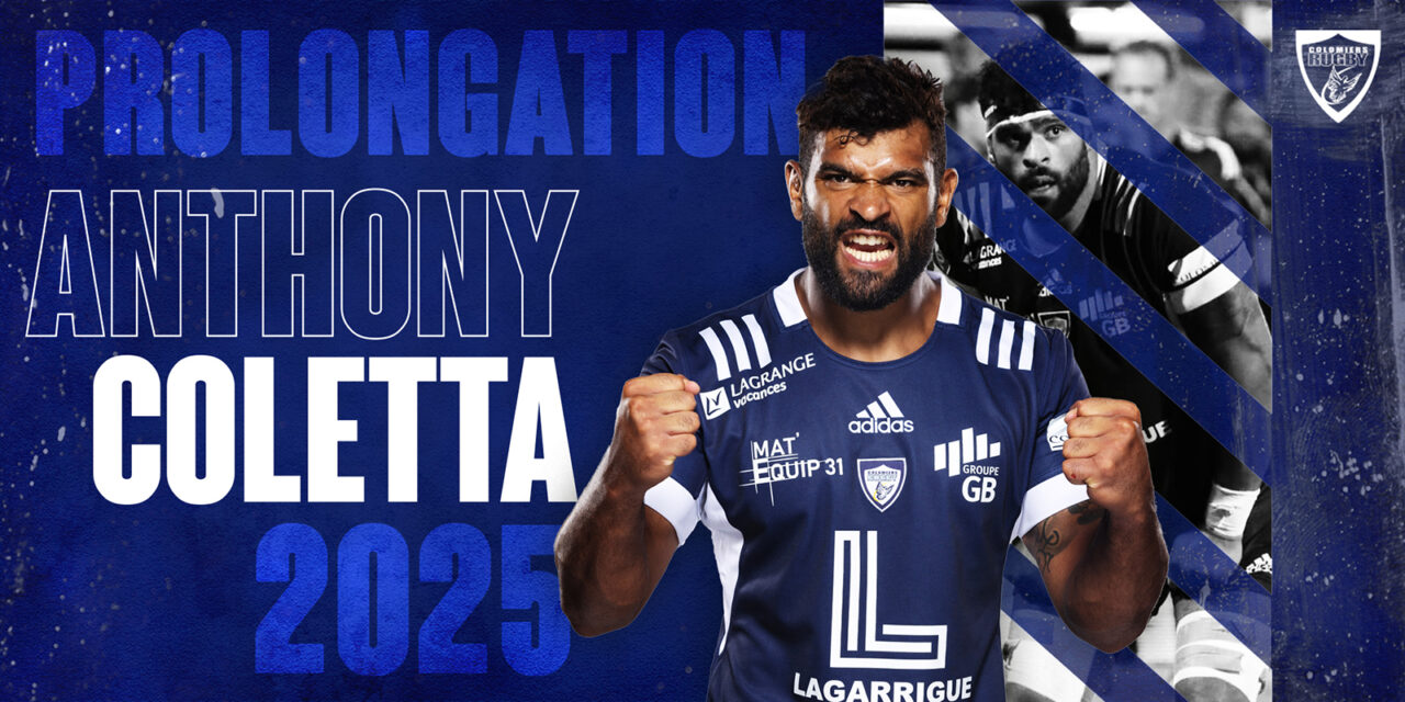 Prolongation : Anthony Coletta jusqu’en 2025 ! | Colomiers Rugby